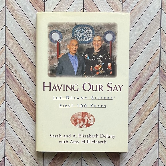 Accents | Used Hardcover Book Having Our Say The Delany Sisters First ...